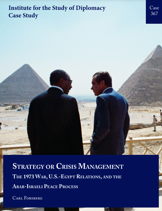 Case 367 - Strategy or Crisis Management: The 1973 War, U.S.-Egypt Rel ...