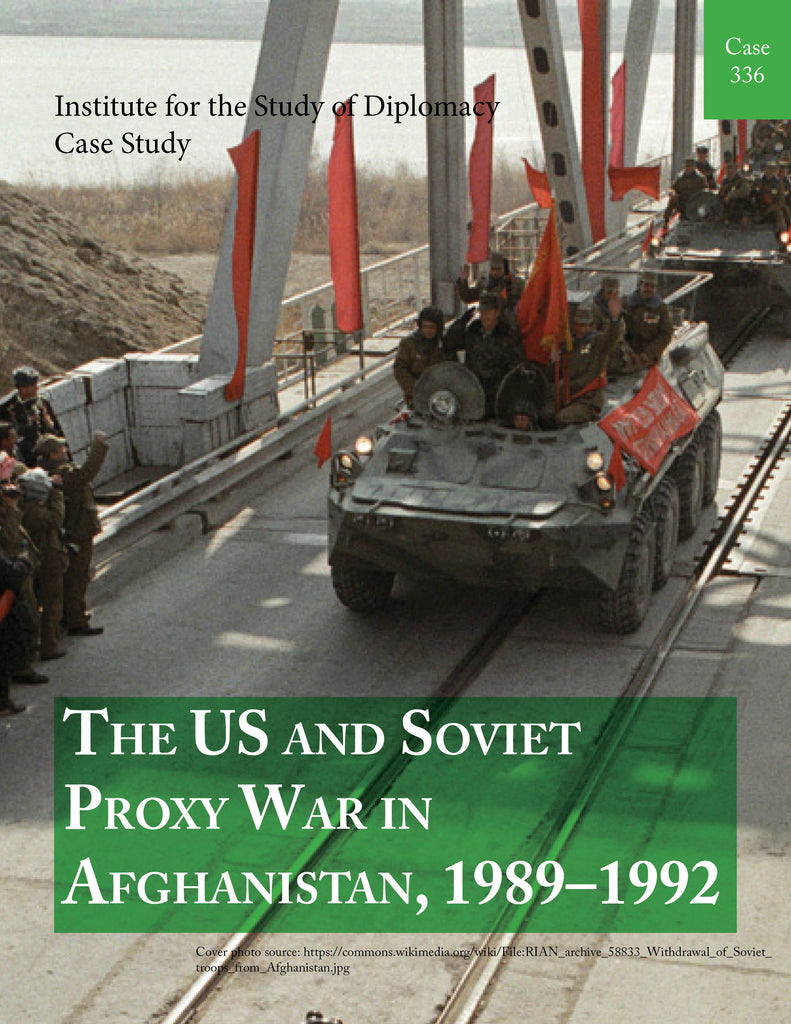 Case 336 - The US and Soviet Proxy War in Afghanistan, 1989-1992 ...